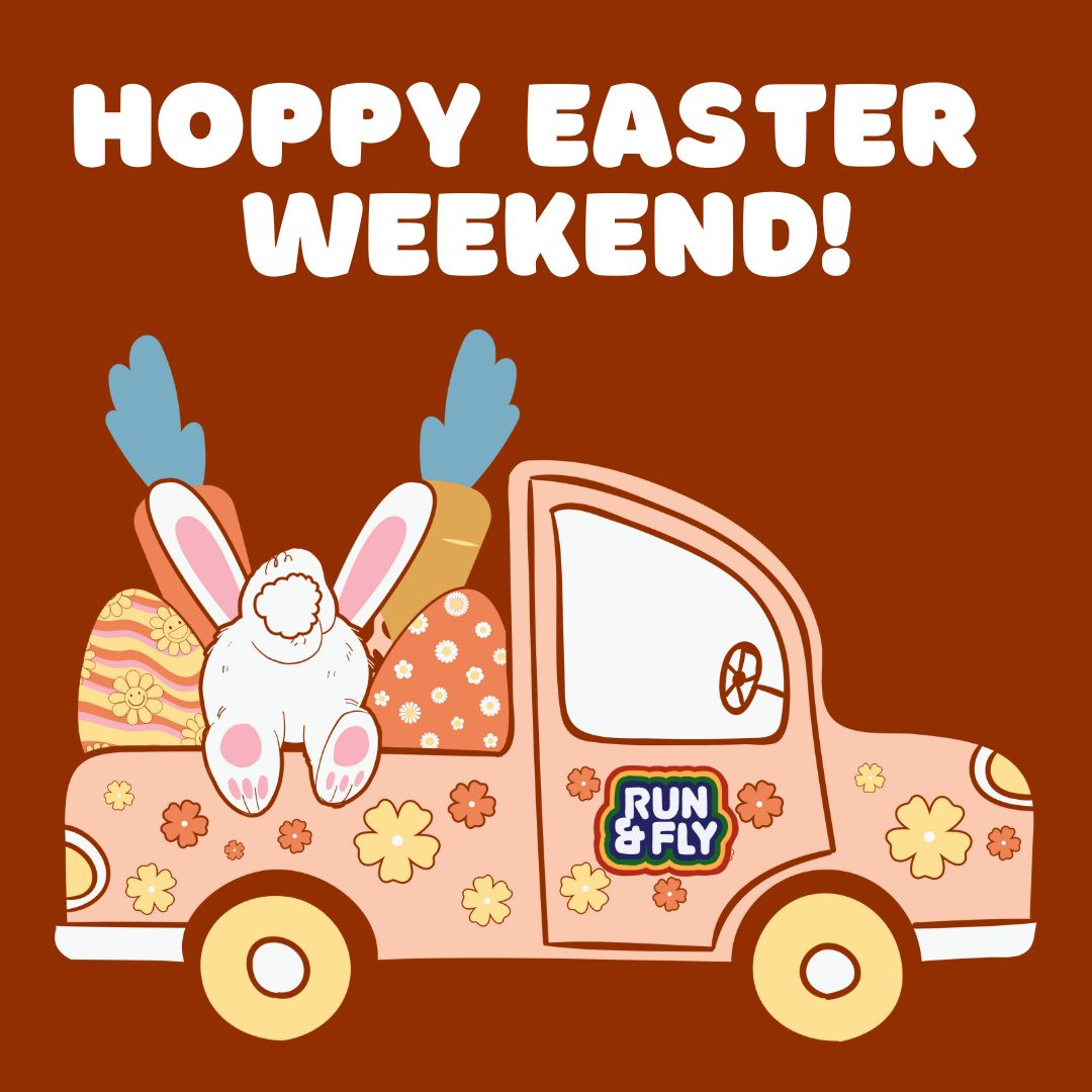 Hoppy Easter Weekend! – Run and Fly